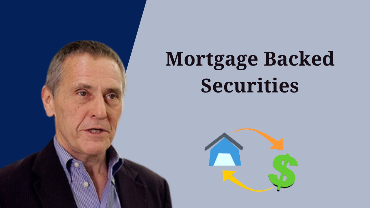 Mortgage Backed Securities