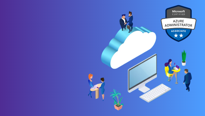 AZ-104: Microsoft Azure Administrator - Certification Program