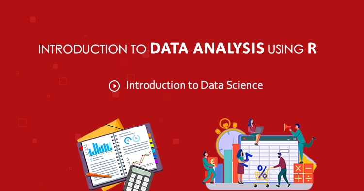Introduction to Data Analysis using R