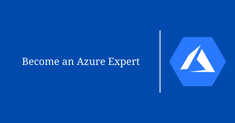 Become an Azure Expert